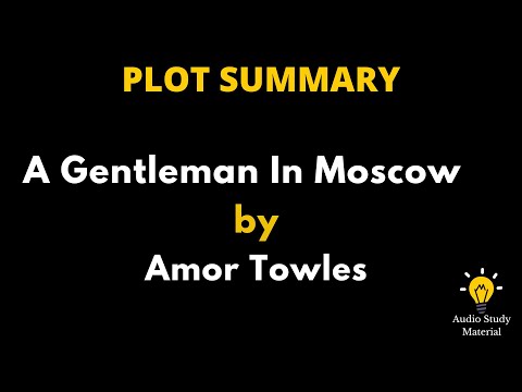 Summary Of A Gentleman In Moscow By Amor Towles. - Amor Towles: A Gentleman In Moscow