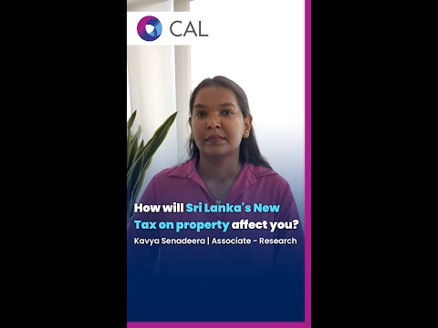 How will Sri Lanka's New Tax on property affect you? | CAL Sri Lanka