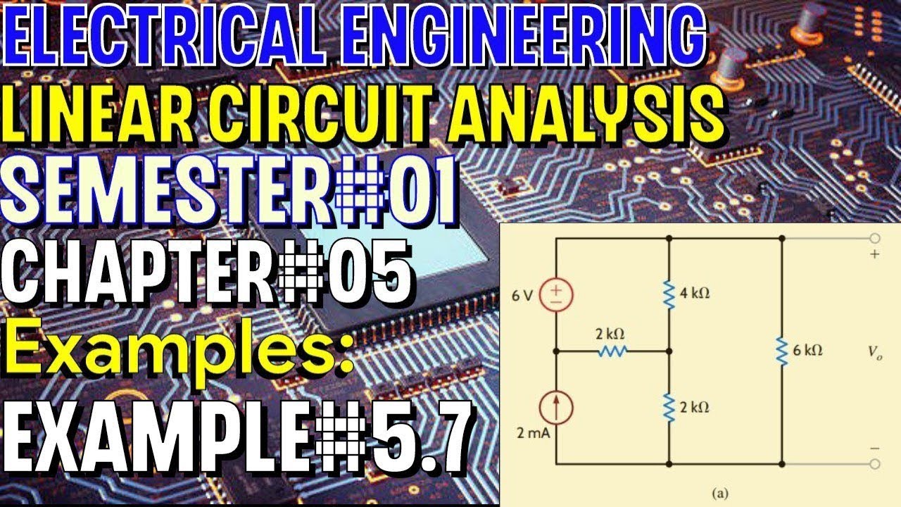 Linear Circuit Analysis | Chapter#05 | Example#5.7 | Basic Engineering Circuit Analysis