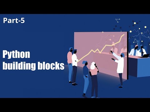 Learn Learn Building Blocks in Python | Part 5 | Eduonix - Mind Luster