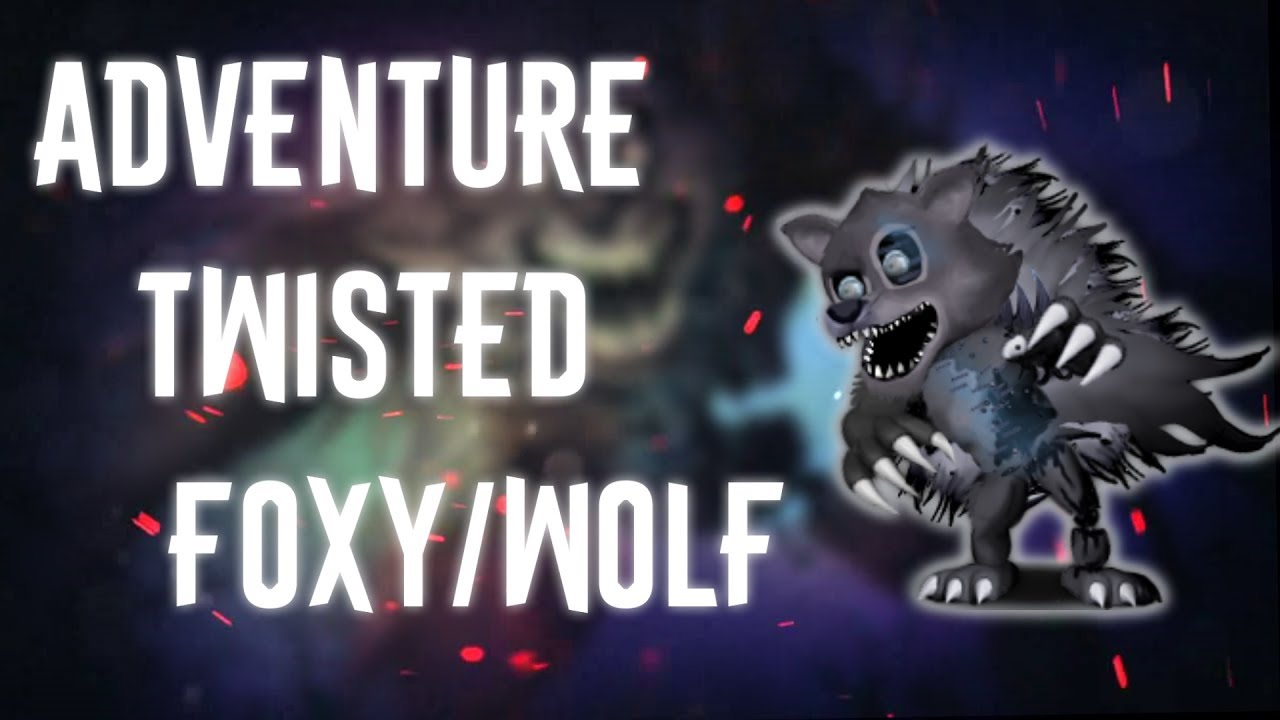 [Speed Edit | FNAF ] Making Adventure Twisted Wolf