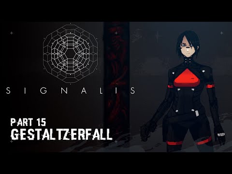 Steam Community :: Video :: Gestaltzerfall - Part 15 - SIGNALIS