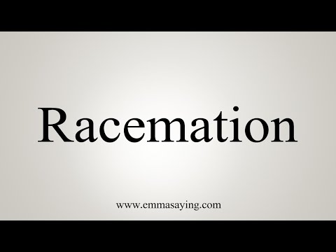 How To Say Racemation