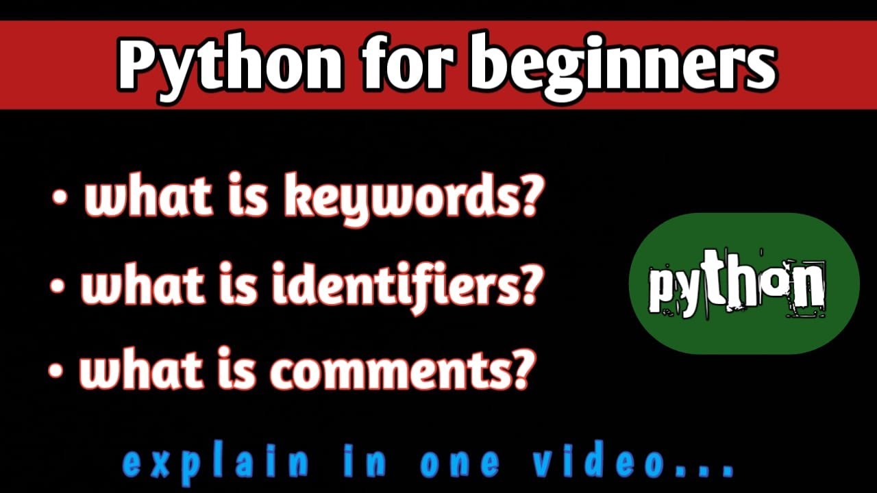 keywords | identifiers | comments  in python | lec-2 python for  beginners