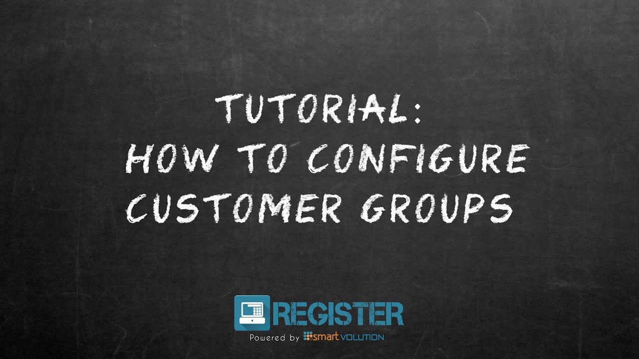 Register Tutorial #39 - How to setup Customer Groups (CRM)