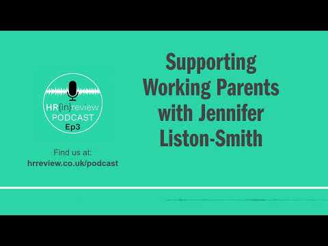 Supporting Working Parents with Jennifer Liston-Smith