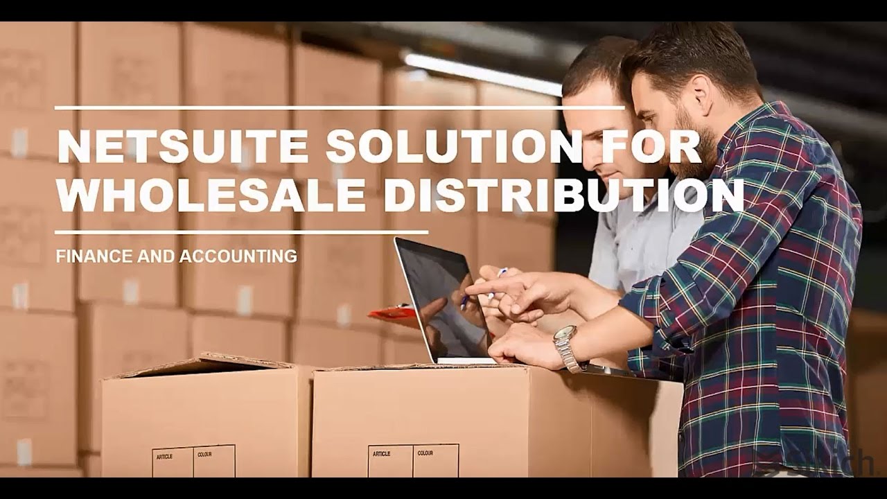 NetSuite Solution for Wholesale Distribution Finance and Accounting | Sikich