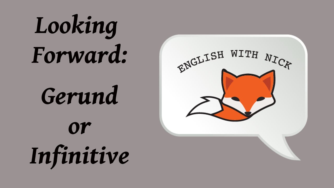 Use the phrase LOOKING FORWARD TO correctly!