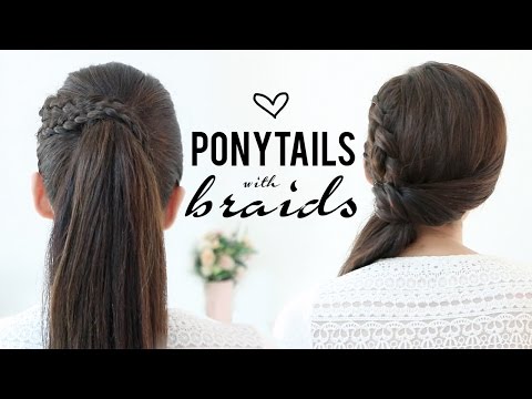 Hairstyles with braid ponytails