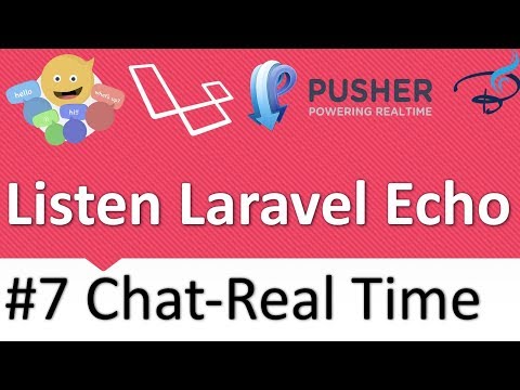 Learn Real Time Chat With Laravel Broadcast Pusher and Vuejs | Listen Broadcast on Laravel Echo ...