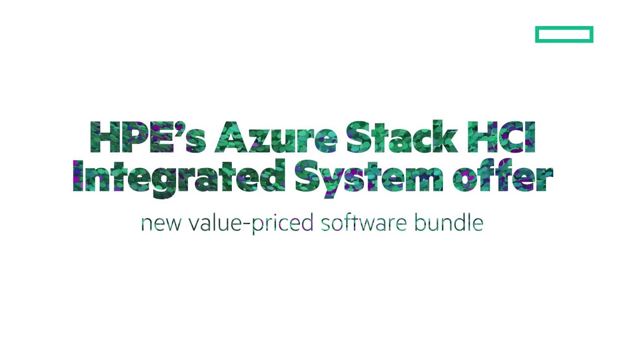 HPE/Microsoft - Azure stack HCI Integrated System Offer