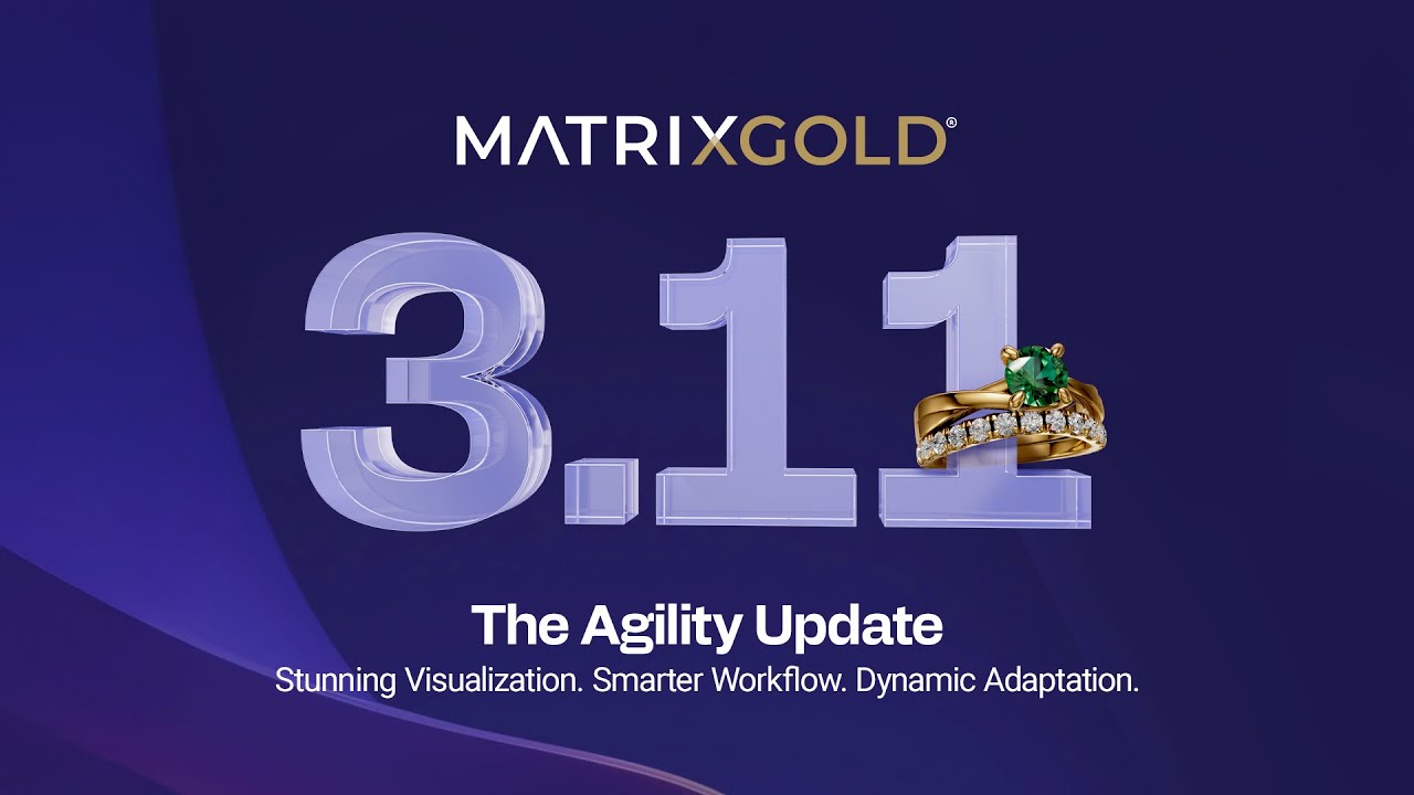 MatrixGold 3.11: The Agility Update  |  Work Faster with Smarter Jewelry CAD Tools