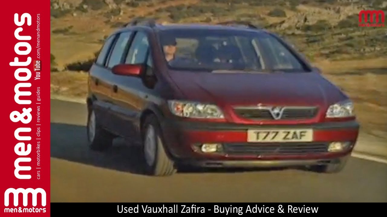 Used Vauxhall Zafira - Buying Advice & Review