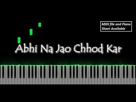 Abhi Na Jao Chhod Kar | Piano Cover | Piano Notes
