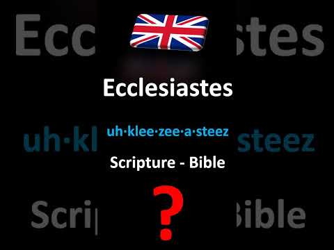How to Pronounce Ecclesiastes