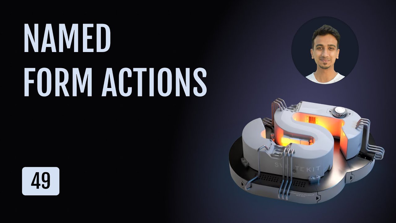 SvelteKit Tutorial - 49 - Named Form Actions