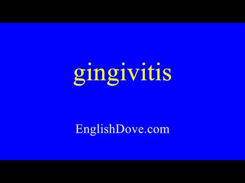 How to pronounce gingivitis in American English