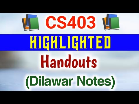 CS403 Highlighted Handouts PDF | CS403 Handouts | CS403 Short Notes | CS403 Papers Preparation