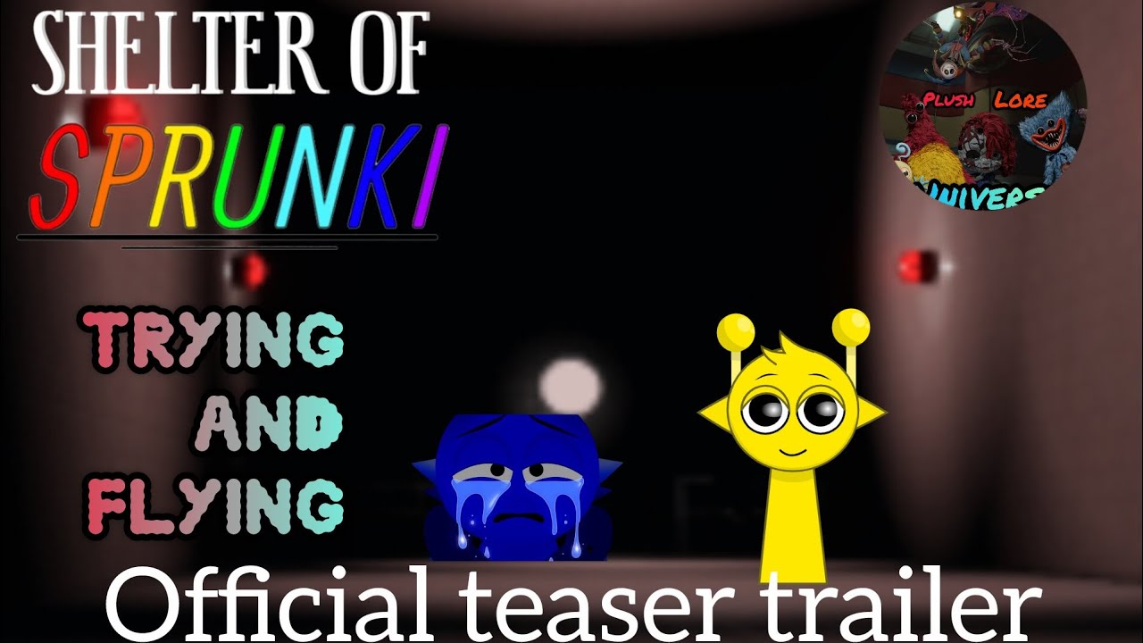 Shelter of sprunki 4: Trying and Flying - official teaser trailer 1
