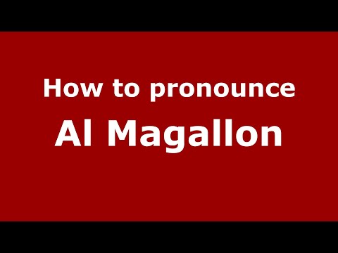 How to pronounce Al Magallon (Mexico/Mexican Spanish) - PronounceNames.com