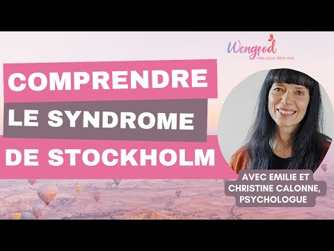 Comprendre le Syndrome de Stockholm avec Christine Calonne | Psychologue