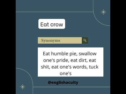 Eat crow - know the meaning, synonyms and the example sentence