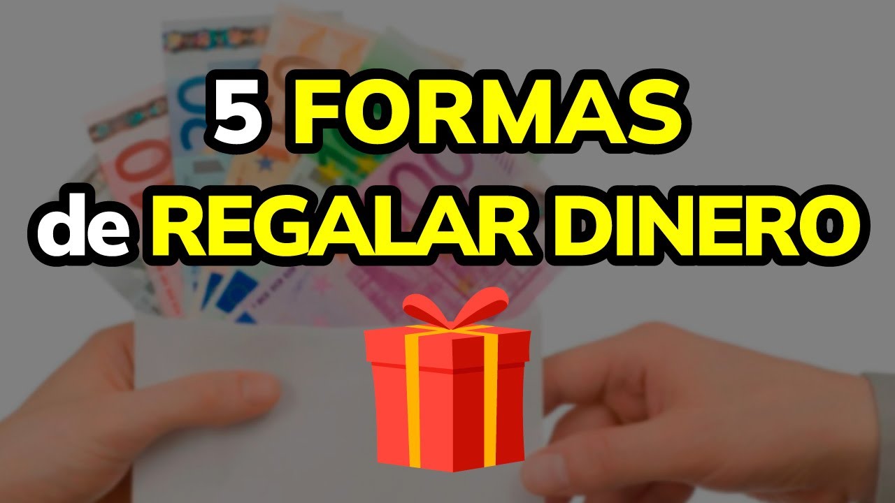 🤩 5 Mejores FORMAS de REGALAR DINERO de forma ELEGANTE Y ORIGINAL (2026)