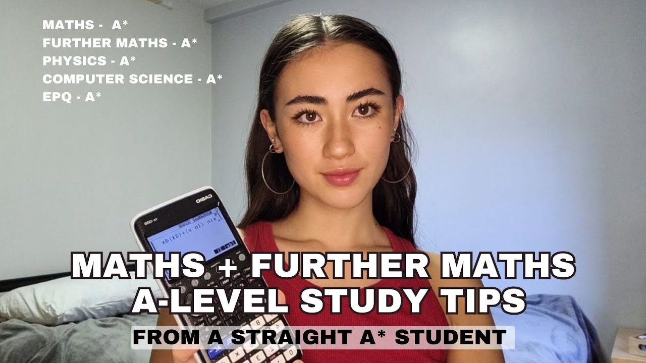 Essential Tips for A-Level Maths and Further Maths Success from a Top ...