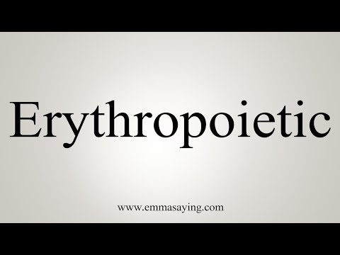 How To Say Erythropoietic