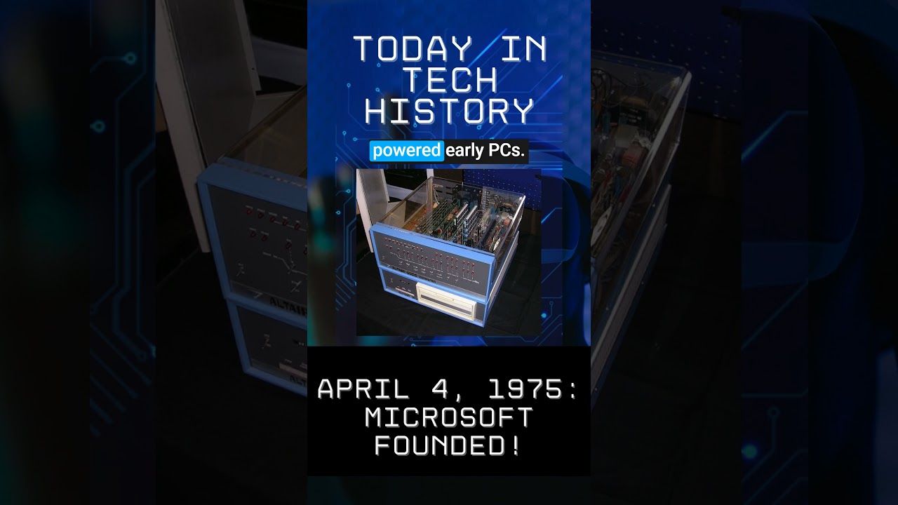 April 4, 1975: Microsoft Founded! | Today in Tech History