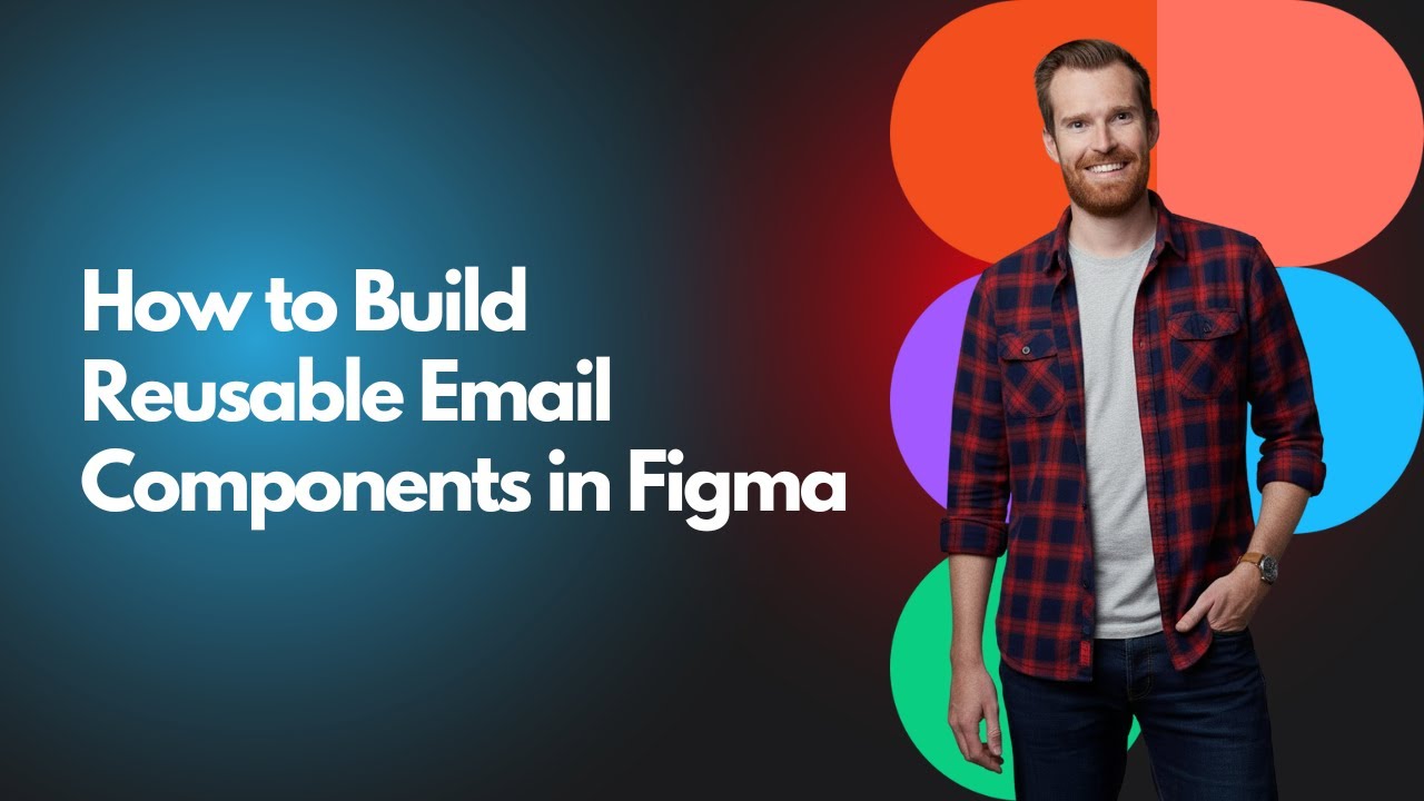 How to Build Reusable Email Components in Figma