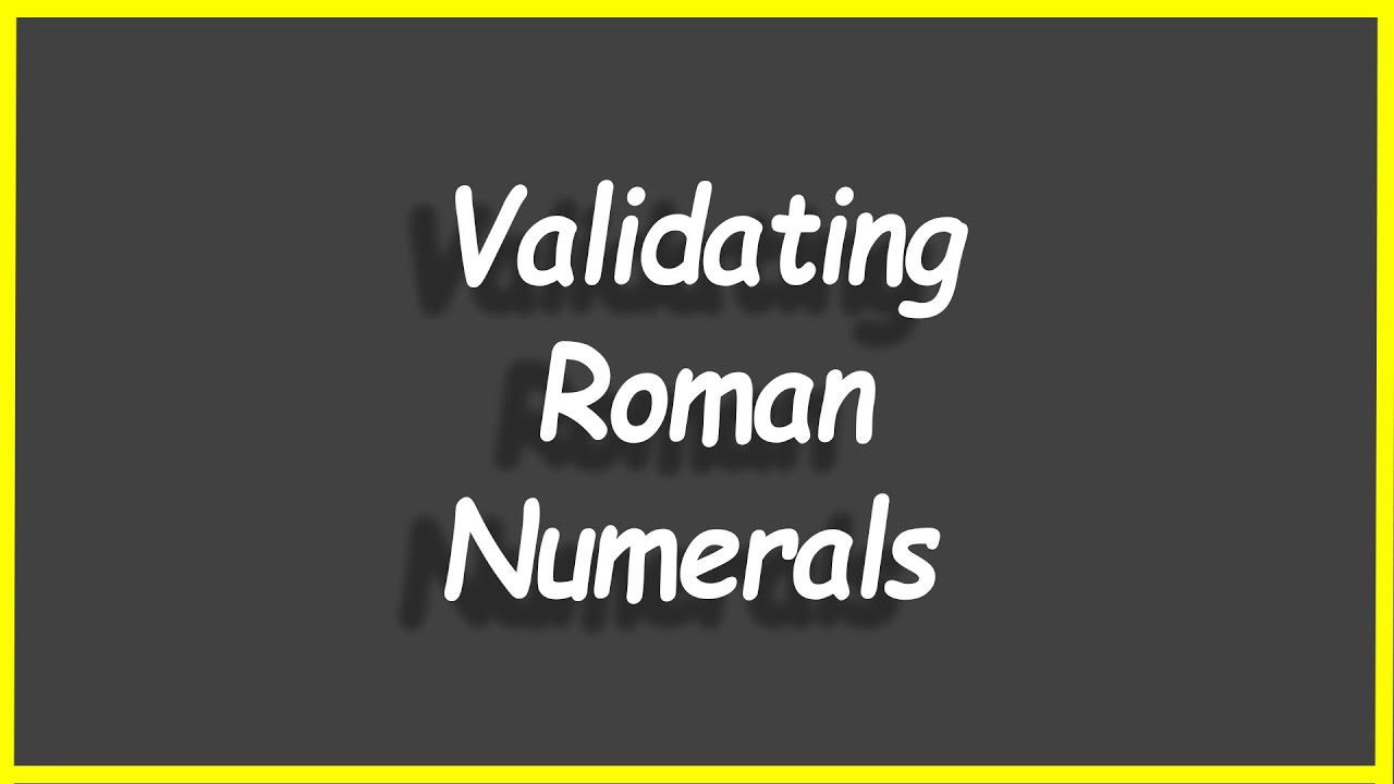 Python Programs #86: Validating Roman Numerals