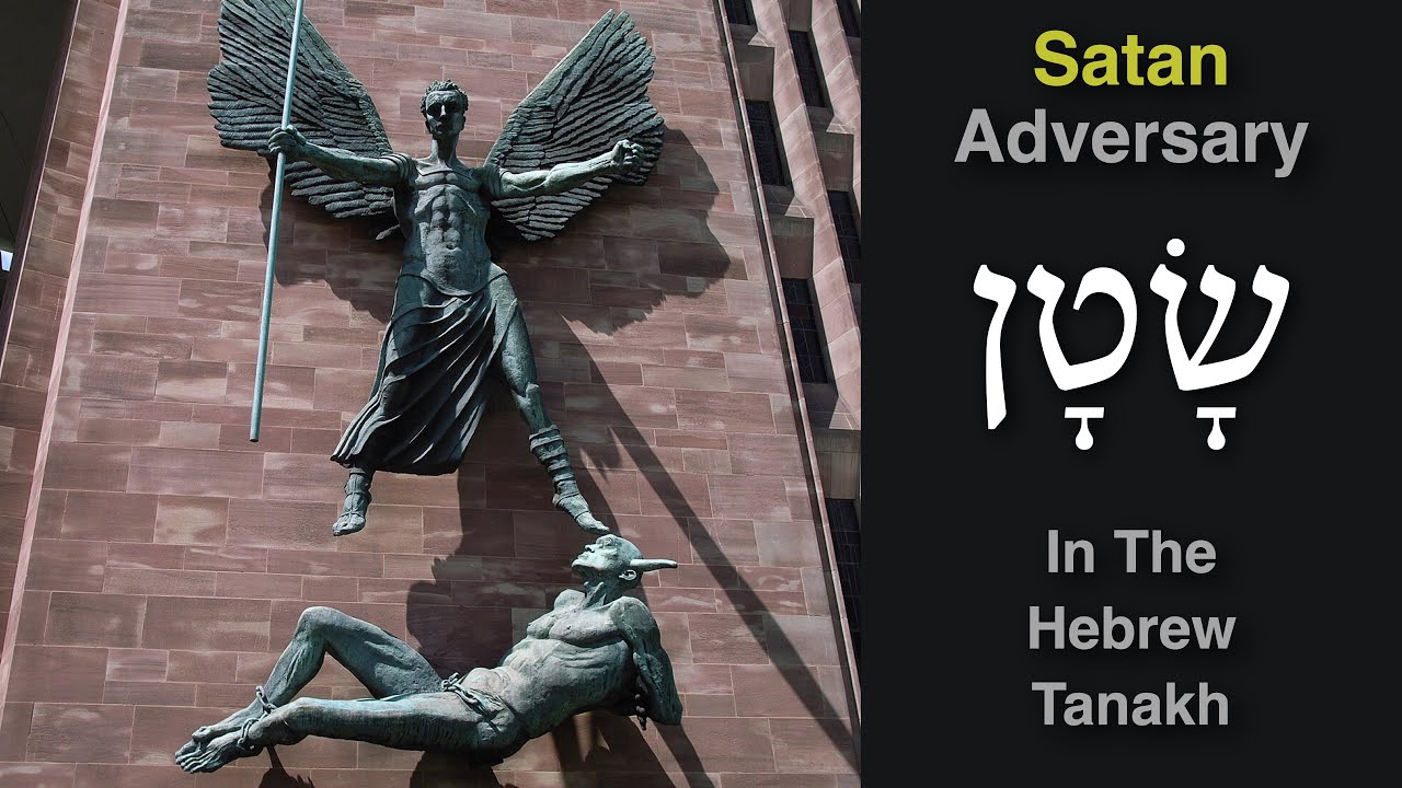 Satan  (שָׂטָן) Adversary In The Hebrew Tanakh