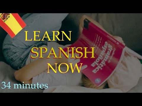 Learn Spanish in 34 Minutes | Say it in Spanish