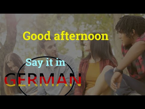 Good afternoon | Say it in German | Basic Phrases