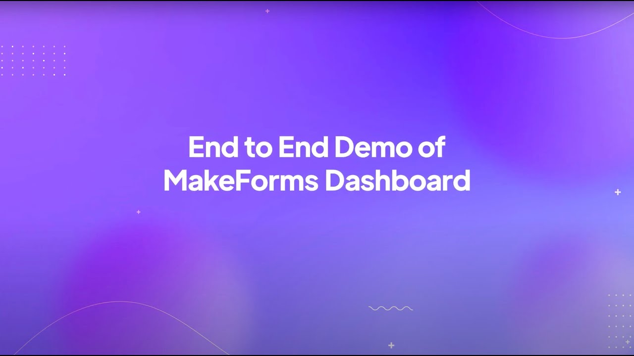Getting Started with MakeForms' Dashboard
