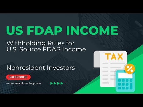 U.S. Source FDAP Income & Withholding Taxes