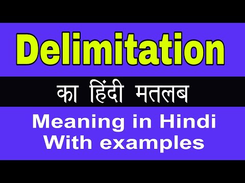 Delimitation Meaning in Hindi/Delimitation का अर्थ या मतलब क्या है