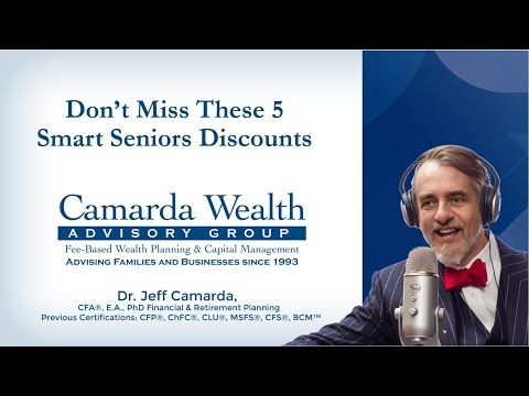 Don’t Miss These 5 Smart  Seniors Discounts - Camarda Wealth
