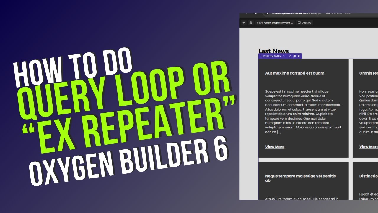 How to do a Query Loop with Oxygen Builder 6.  No more Use repeater Element
