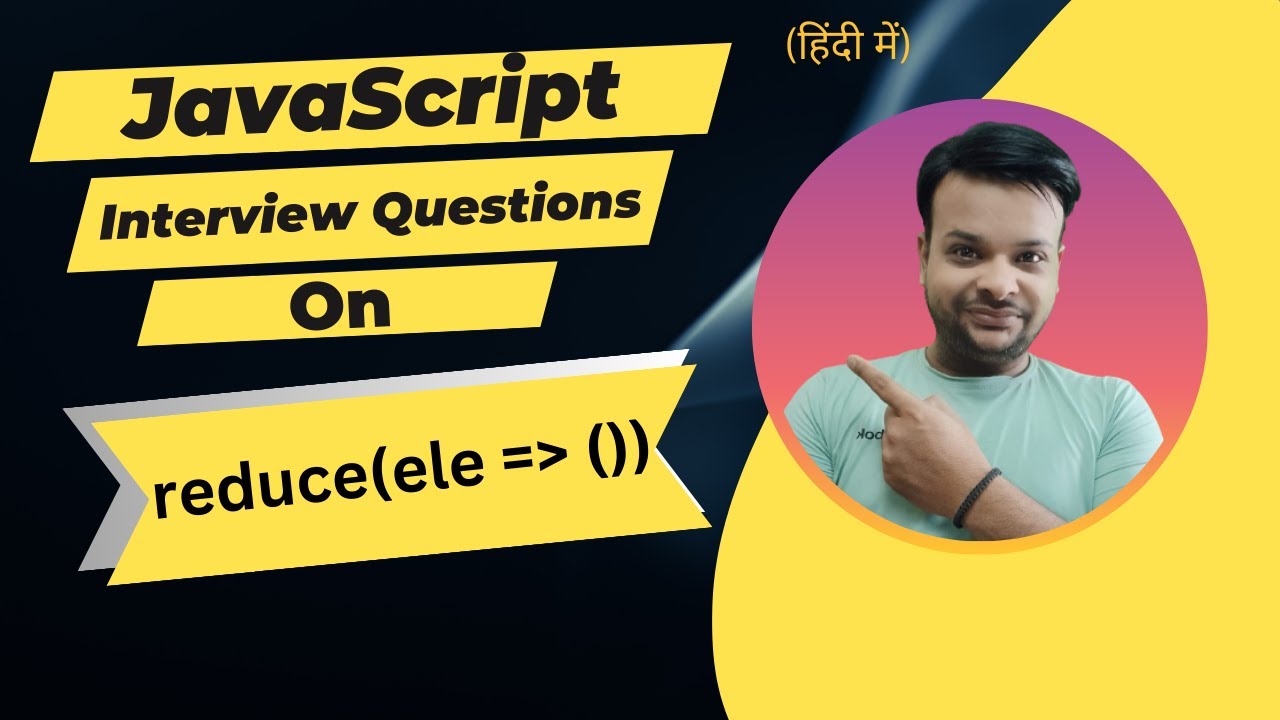 Javascript Interview Questions on reduce method | reduce method | Javascript...