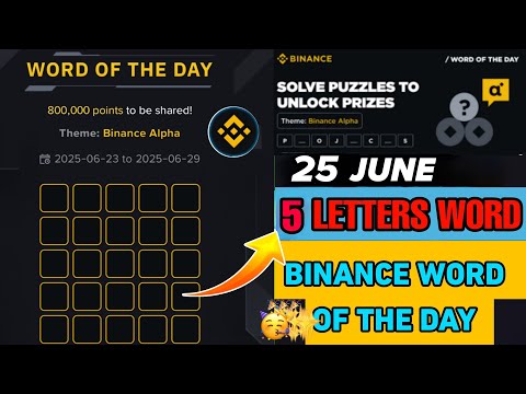 Binance Word of the Day Answer Today 25 June 2025 | 5 Letter Binance Word of the Day Answer
