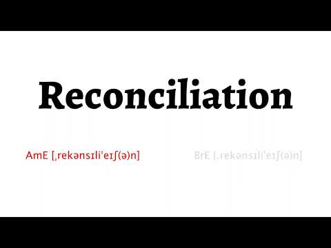 How to Pronounce reconciliation in American English and British English