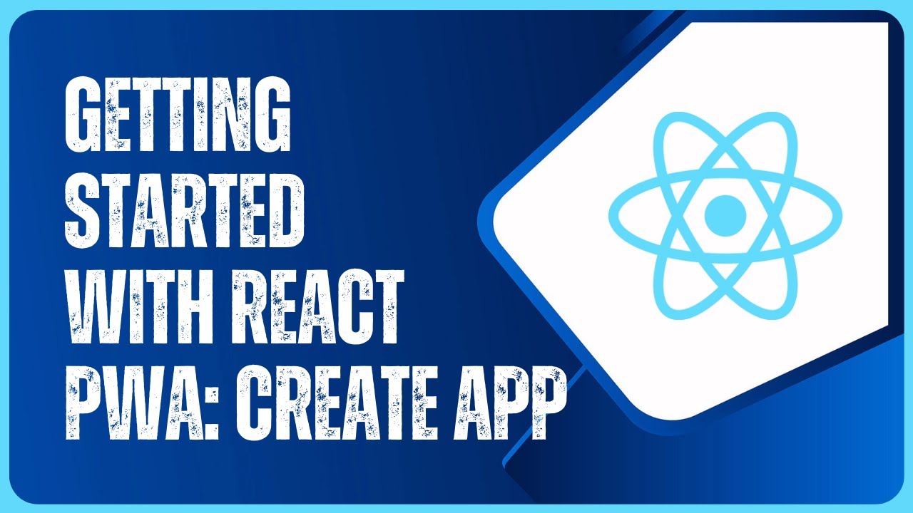 React - Learn how to create a Progressive Web App using React - Create App