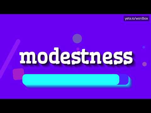 MODESTNESS - HOW TO PRONOUNCE IT!?