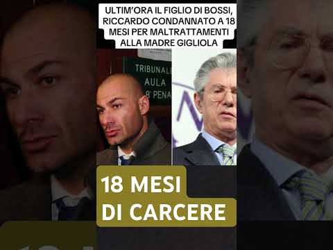 FIGLIO DI BOSSI CONDANNATO A 18 MESI DI CARCERE #cronaca #perte #cronacaitaliana #cronacanews