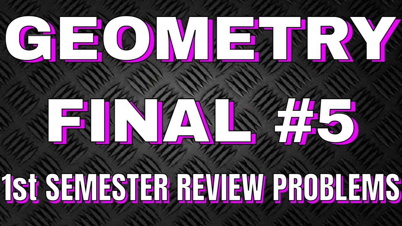 Geometry Unit 5 Review - Final Review