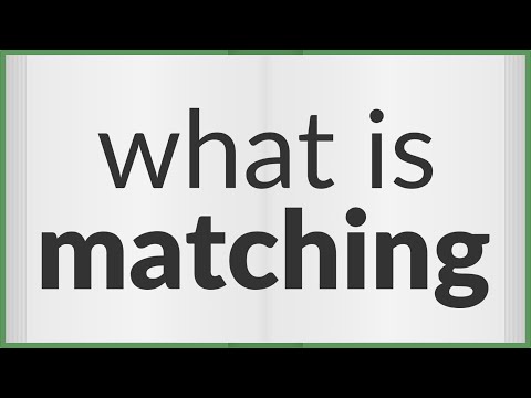 Matching | meaning of Matching