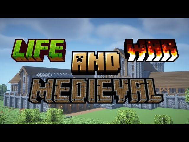 Life and War (Medieval) Minecraft Server