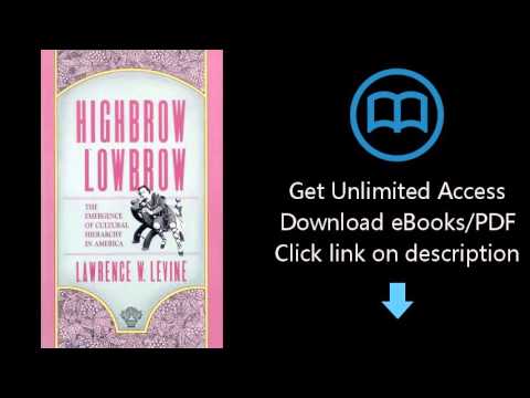 Download Highbrow/Lowbrow: The Emergence of Cultural Hierarchy in America (The William E. Massey PDF